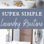The Simple Laundry Routine that Saved My Sanity - Joyfully Domestic