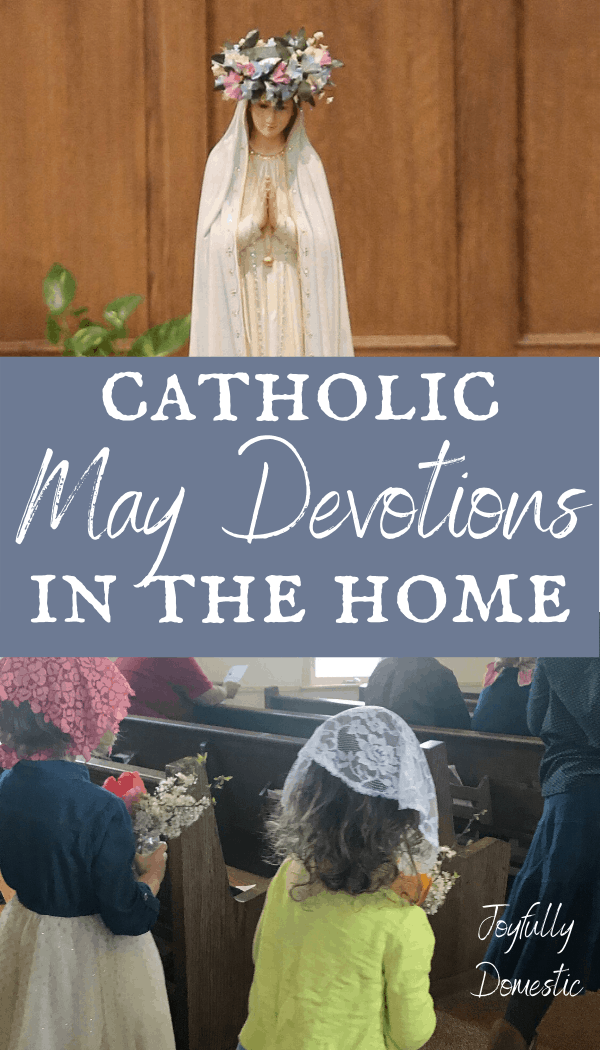 May Devotions in the Catholic Home - Joyfully Domestic