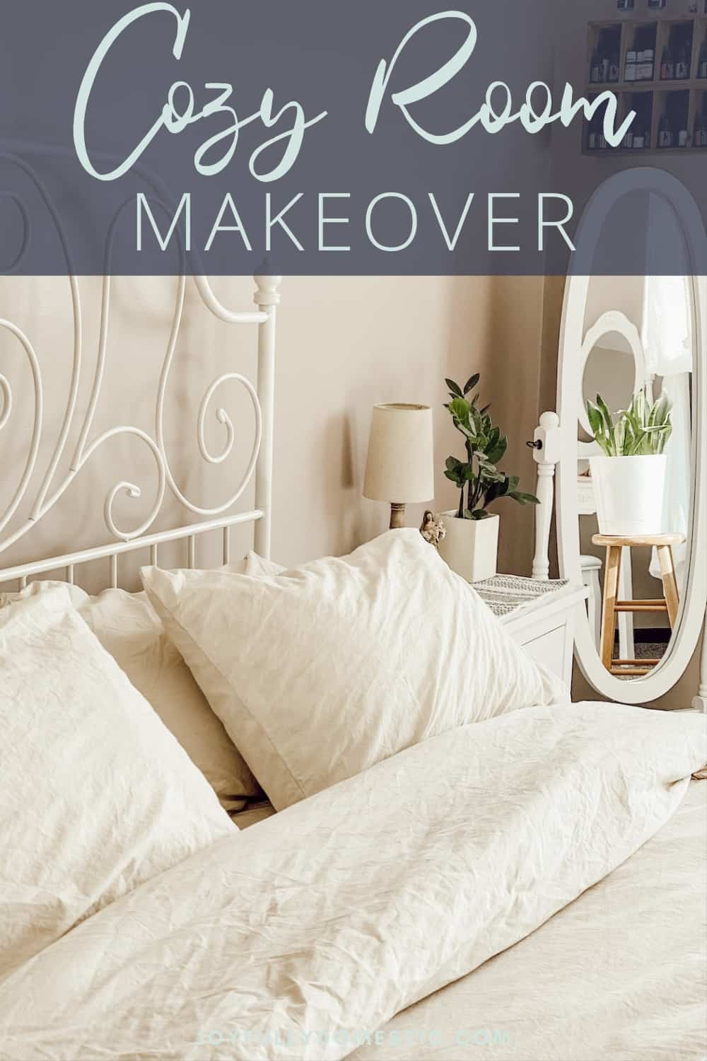 Creating a Cozy Bedroom - Joyfully Domestic