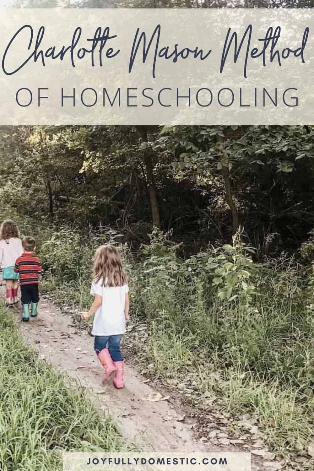 Charlotte Mason Method of Homeschooling - Joyfully Domestic