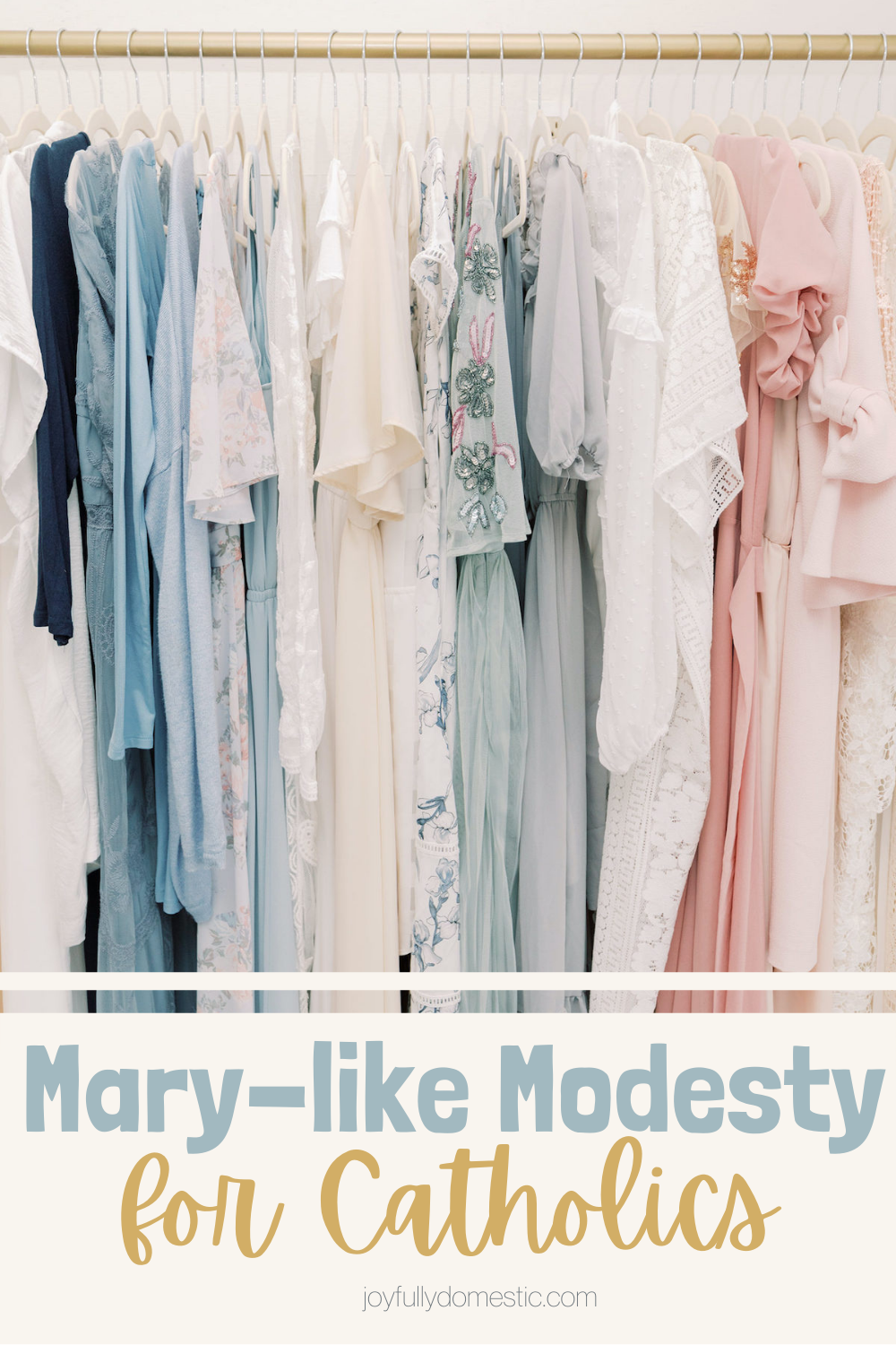 Mary-like Modesty in Dress - Joyfully Domestic